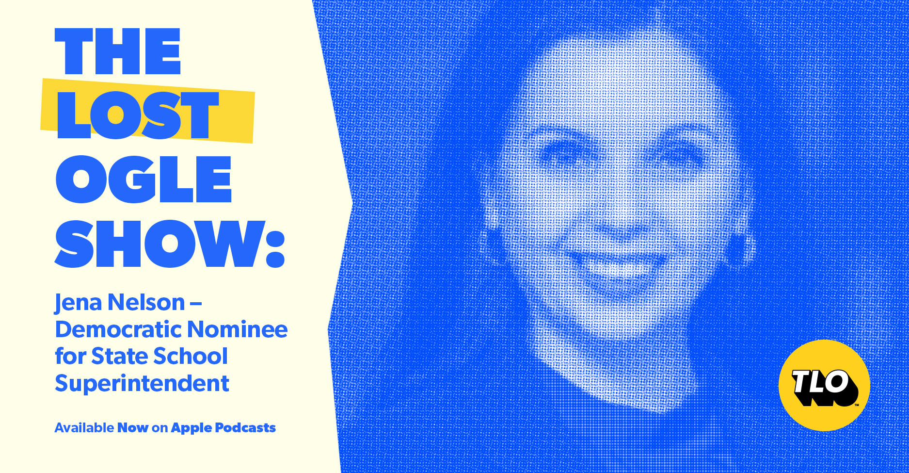 Lost Ogle Show: Jena Nelson, Democratic Nominee for State School ...