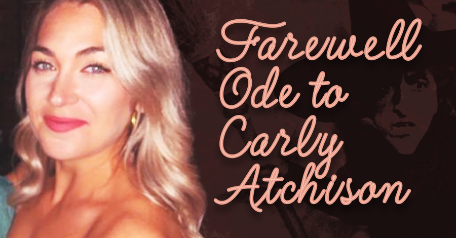 Farewell Ode to Carly Atchison... - The Lost Ogle